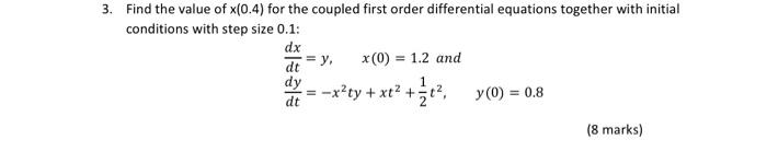 Solved Find the value of x(0.4) for the coupled first order | Chegg.com