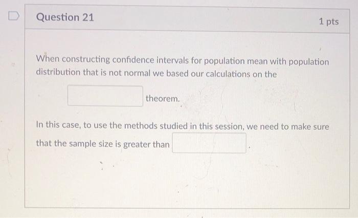 Solved Question 21 1 pts When constructing confidence | Chegg.com