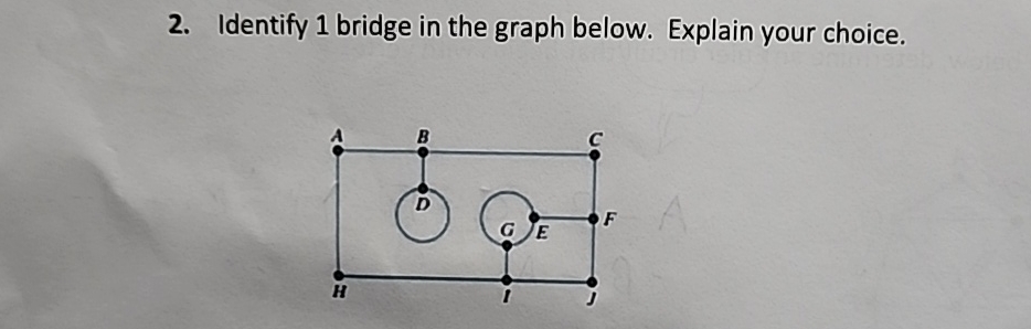 Solved Identify 1 ﻿bridge in the graph below. Explain your | Chegg.com