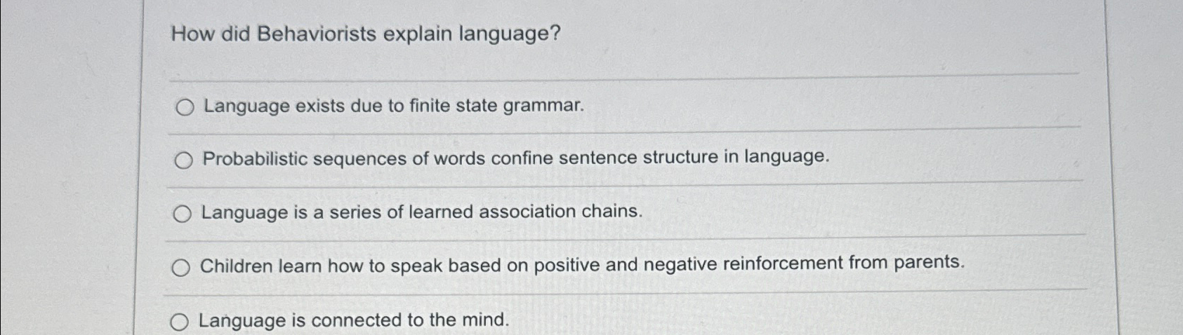 Solved How did Behaviorists explain language?Language exists | Chegg.com