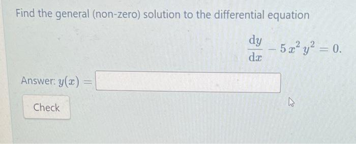 Solved Find the general (non-zero) solution to the | Chegg.com