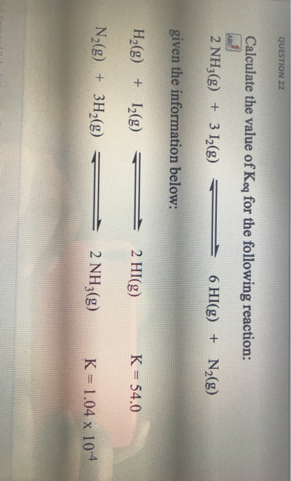 Solved QUESTION 22 Calculate the value of Keq for the | Chegg.com