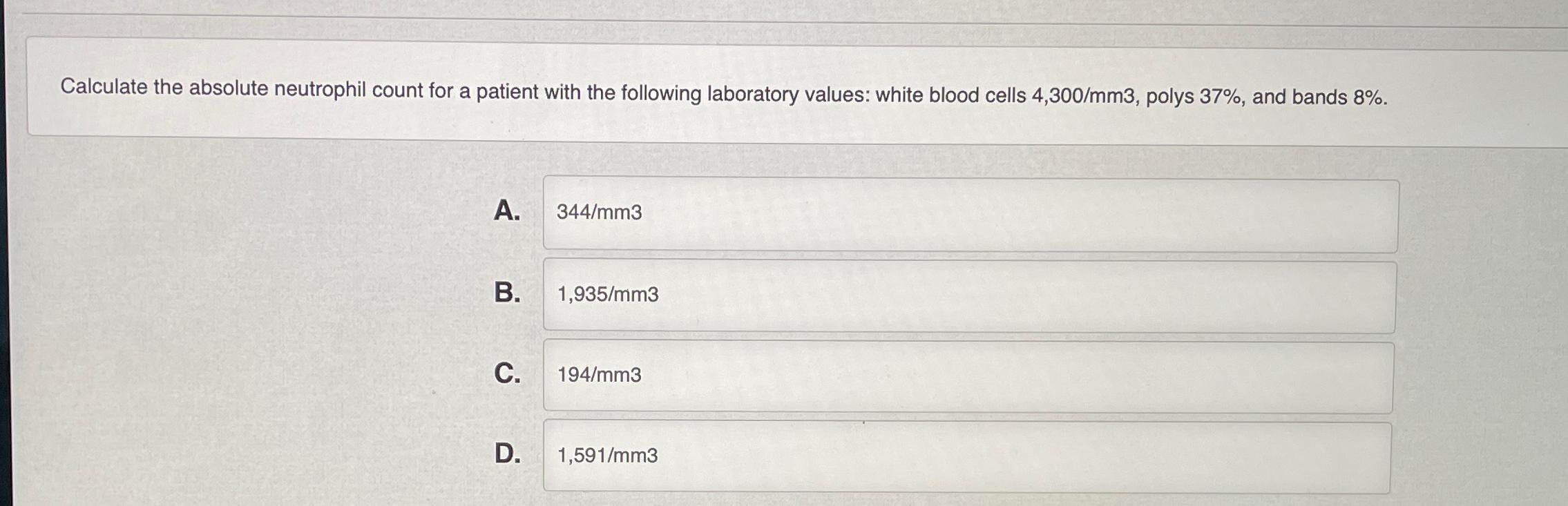 Solved Calculate the absolute neutrophil count for a patient | Chegg.com
