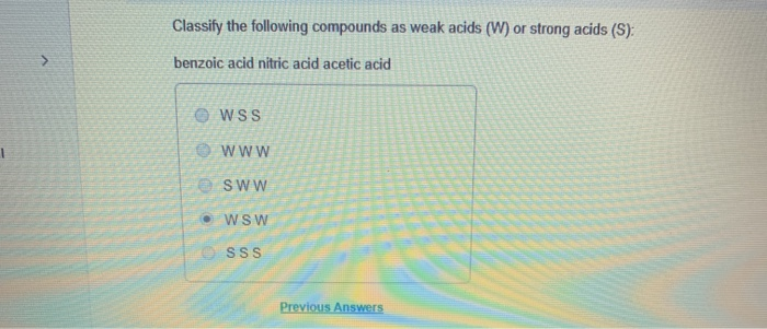 Solved Classify the following compounds as weak acids (W) or | Chegg.com