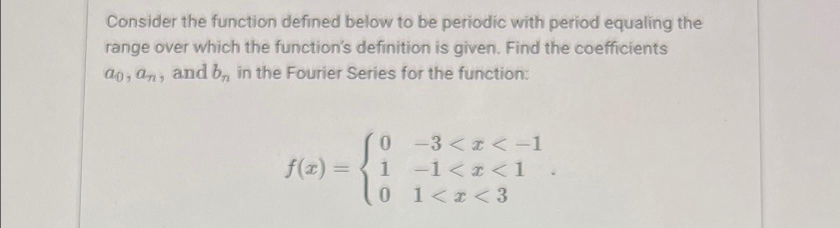 Solved Consider the function defined below to be periodic | Chegg.com