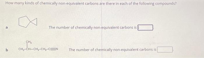 Solved How many kinds of chemically non-equivalent carbons | Chegg.com