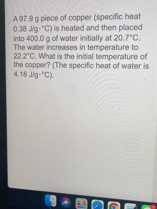 Solved A 97.9 g piece of copper (specific heat 0.38 J/g. °C) | Chegg.com