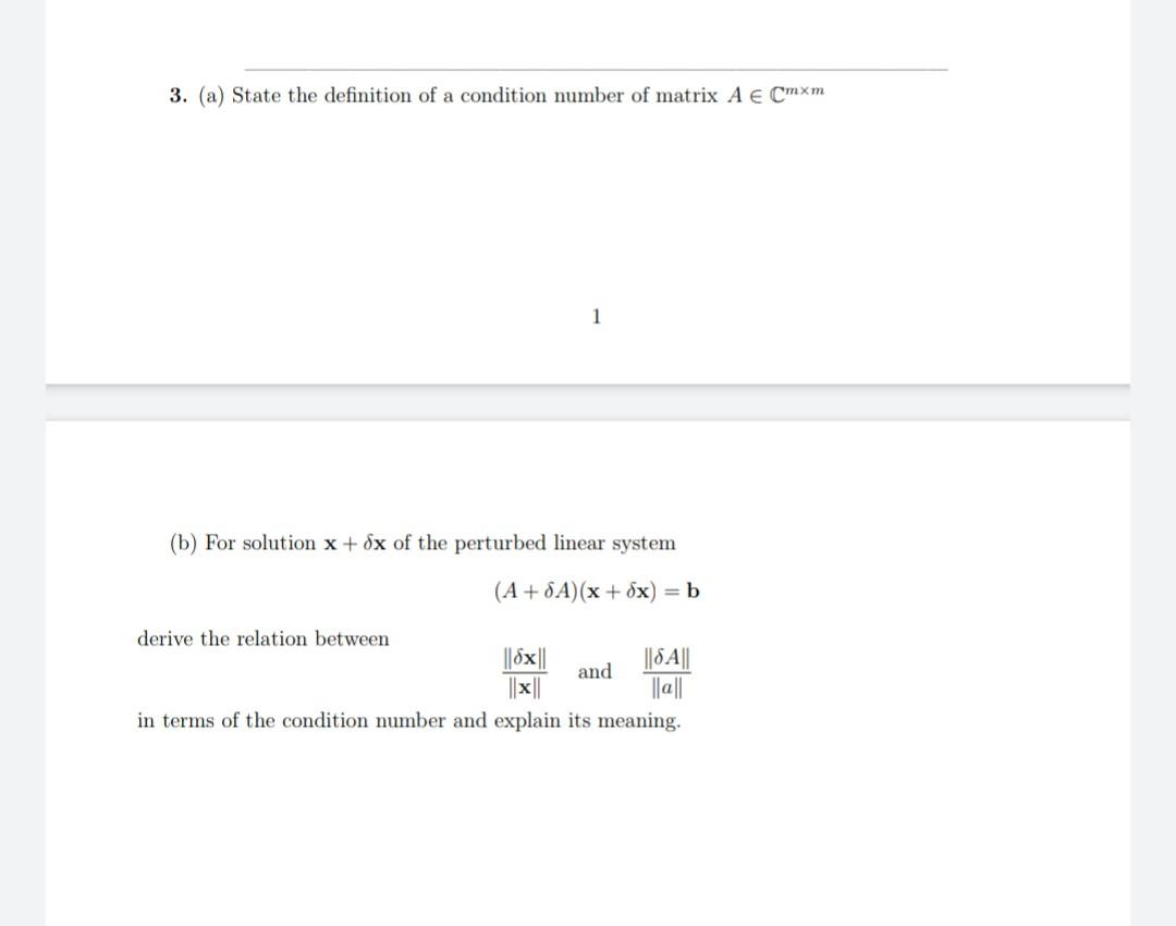 Solved 3. (a) State the definition of a condition number of | Chegg.com