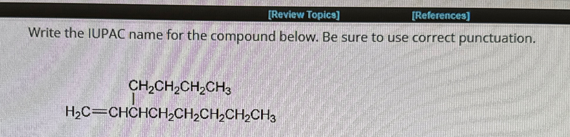 Solved [Review Topics][Refarences]Write the IUPAC name for | Chegg.com