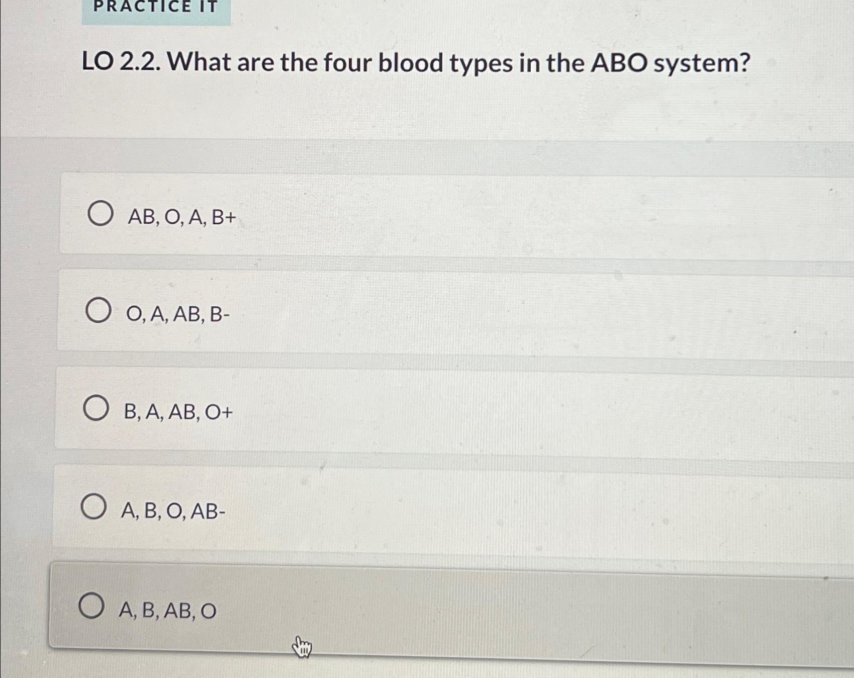 Solved LO 2.2. ﻿What are the four blood types in the ABO | Chegg.com