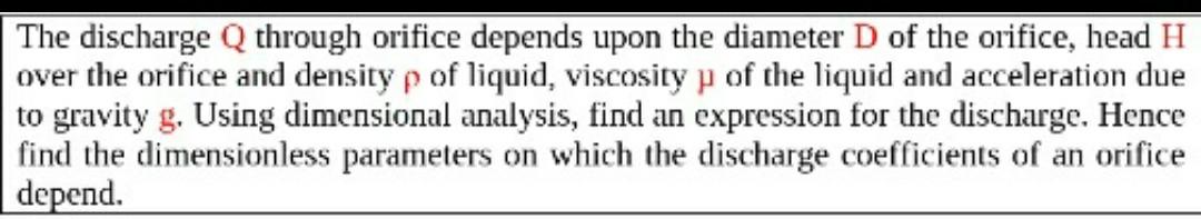 Solved The discharge Q through orifice depends upon the | Chegg.com