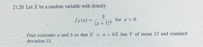 Solved 21.20 Let X be a random variable with density | Chegg.com