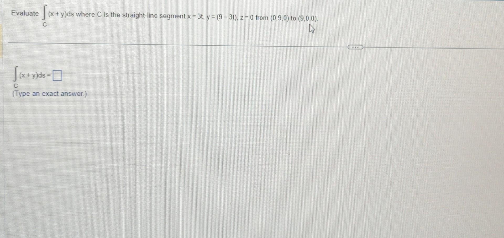 Solved Evaluate ∫C(x+y)ds where C is the straight-line | Chegg.com