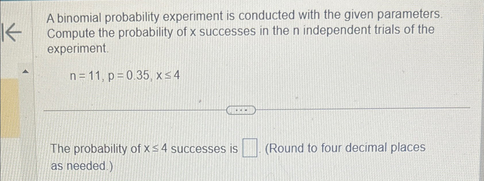 A binomial probability experiment is conducted with | Chegg.com