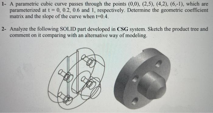Solved 1- A parametric cubic curve passes through the points | Chegg.com
