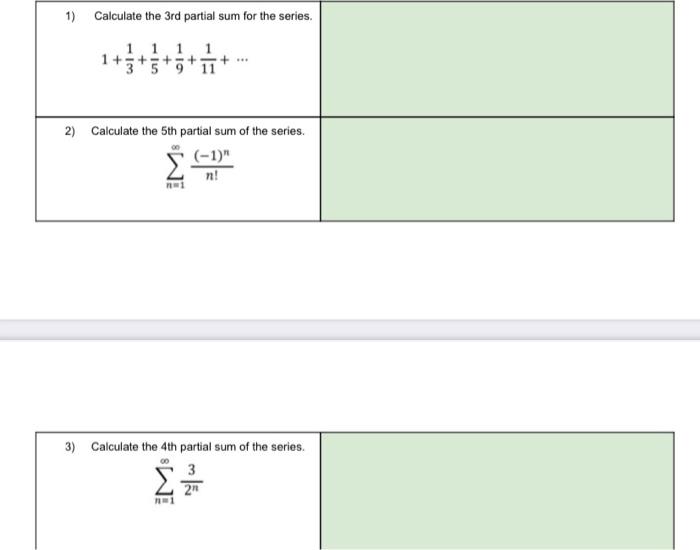 Solved 1) Calculate the 3rd partial sum for the series. 1 1 | Chegg.com
