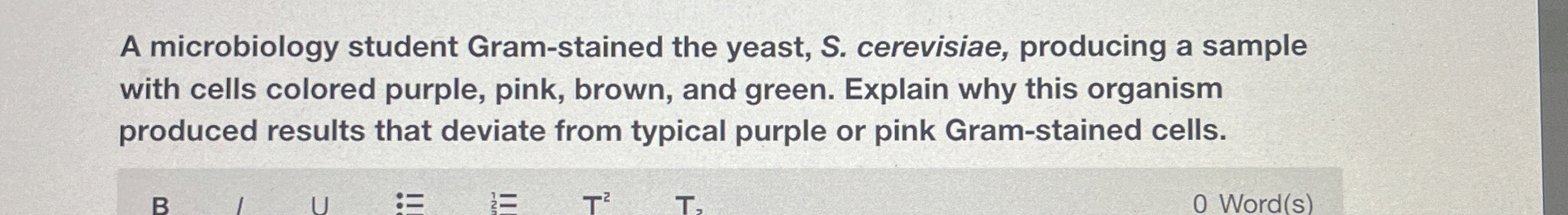 Solved A microbiology student Gram-stained the yeast, S. | Chegg.com