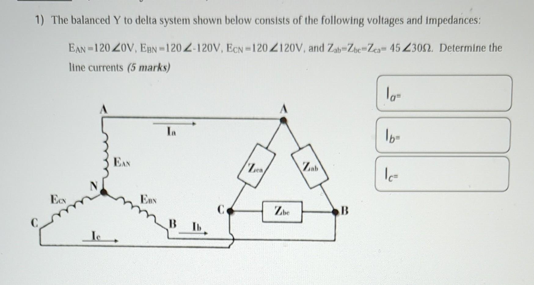 Solved 1) The balanced Y to delta system shown below | Chegg.com