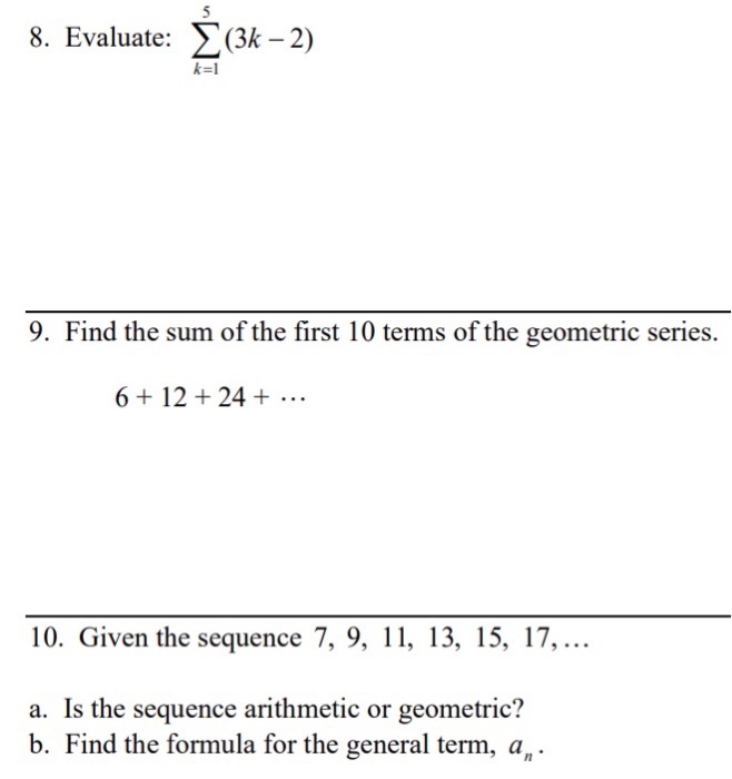 Solved 8. Evaluate: (3k – 2) k=1 9. Find the sum of the | Chegg.com