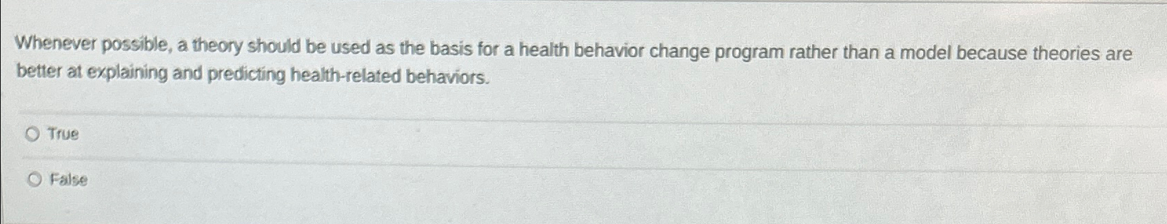 Solved Whenever possible, a theory should be used as the | Chegg.com