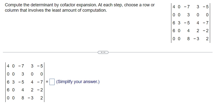 Solved Compute the determinant by cofactor expansion. At | Chegg.com