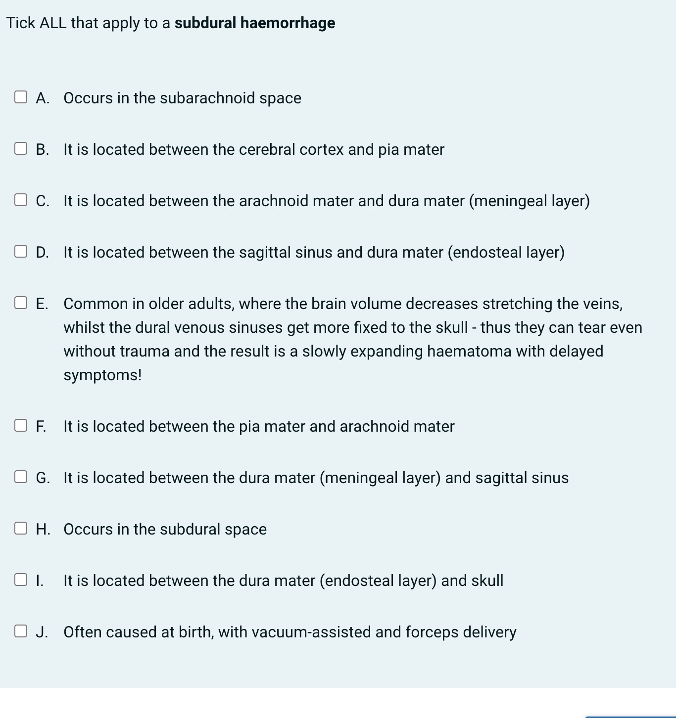 Solved Tick ALL that apply to a subdural haemorrhageA. | Chegg.com