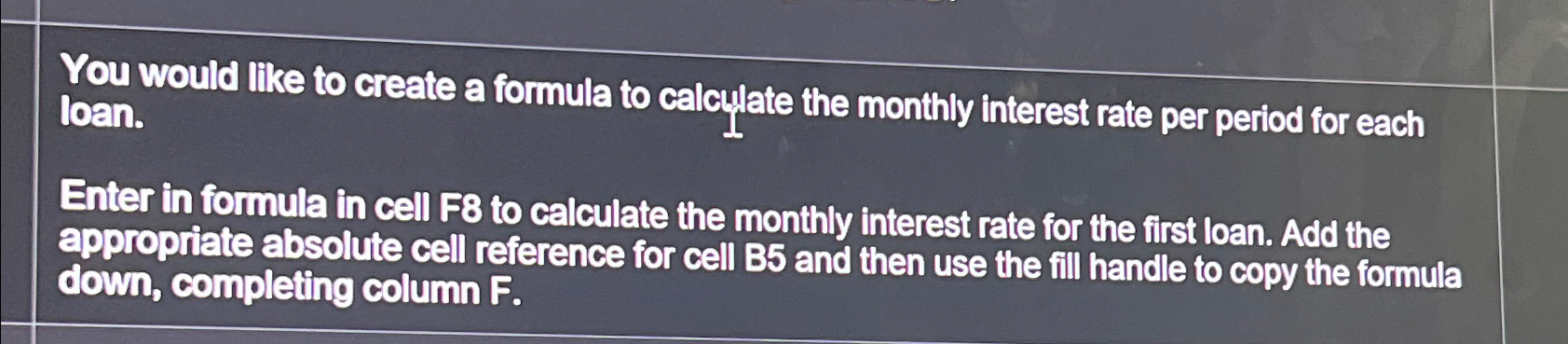 Solved You would like to create a formula to calculate the | Chegg.com