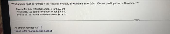 Solved What amount must be remitted if the following | Chegg.com