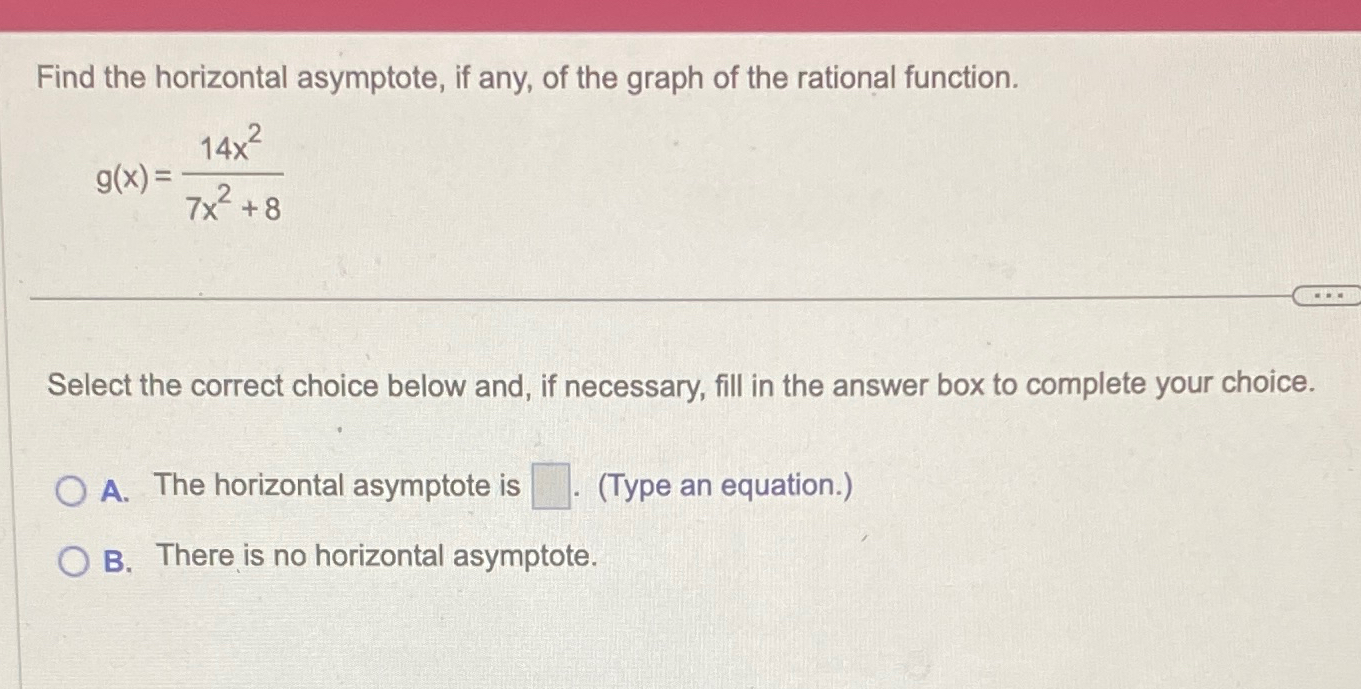 Solved Find the horizontal asymptote, if any, of the graph | Chegg.com
