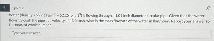 Solved Water ( density =997.1 kg/m3=62.25lb/ft3 ) is flowing | Chegg.com