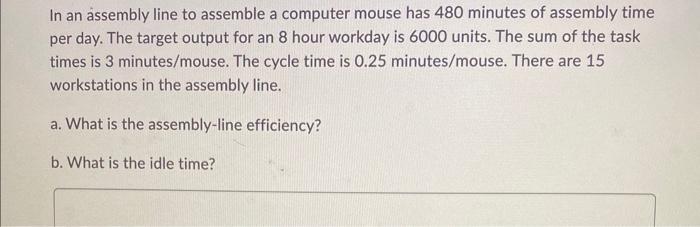 Solved In an assembly line to assemble a computer mouse has | Chegg.com