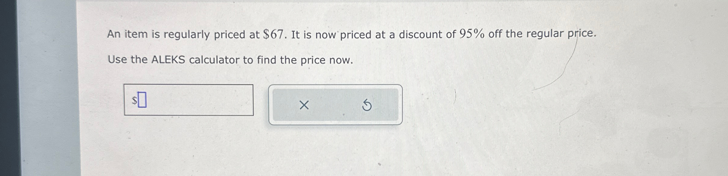 Solved An item is regularly priced at $67. ﻿It is now priced | Chegg.com