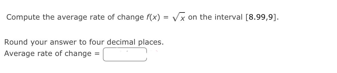 Solved Compute the average rate of change f(x)=x2 ﻿on the | Chegg.com