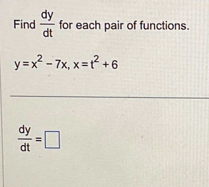Solved Find dydt ﻿for each pair of | Chegg.com