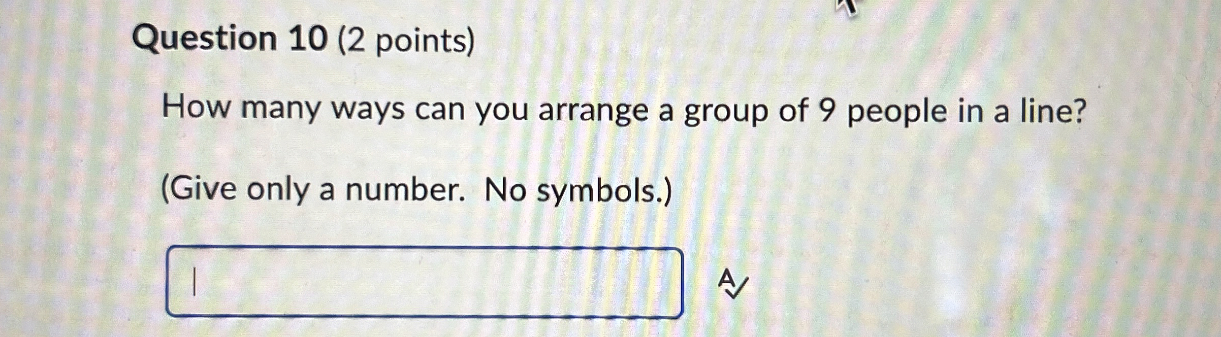 Solved Question 10 (2 ﻿points)How many ways can you arrange | Chegg.com