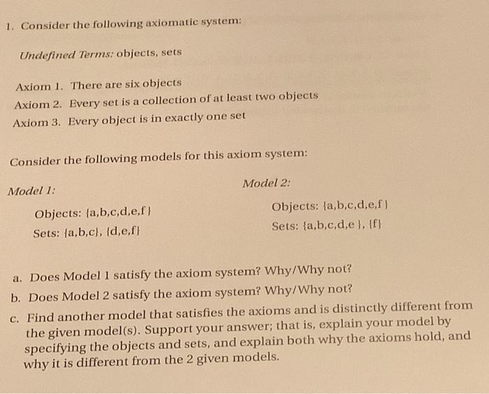 Solved 1. Consider the following axiomatic system: Undefined | Chegg.com