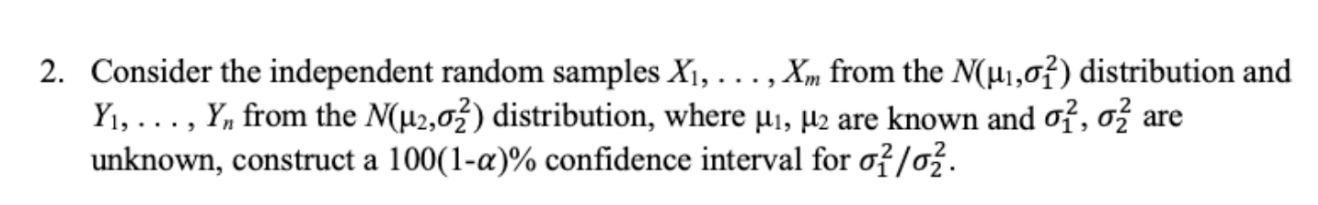 Solved Consider the independent random samples x1,dots,xm | Chegg.com