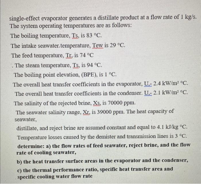 Solved Single Effect Evaporator Generates A Distillate