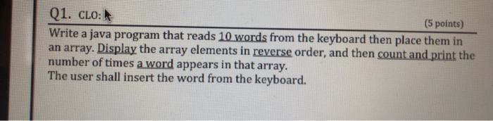 Solved Q1. CLO: (5 points) Write a java program that reads | Chegg.com