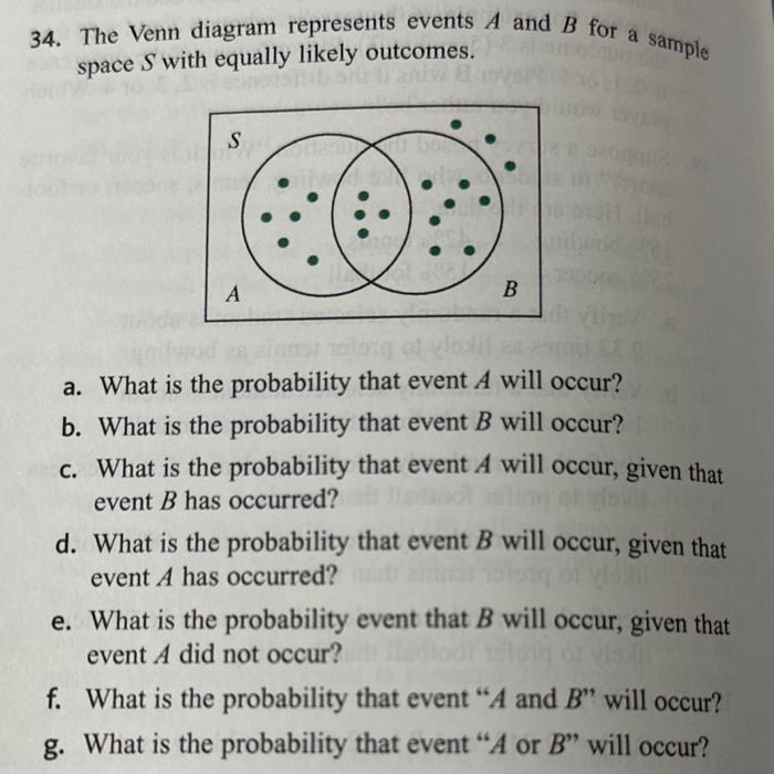 Solved 34. The Venn diagram represents events A and B for a | Chegg.com