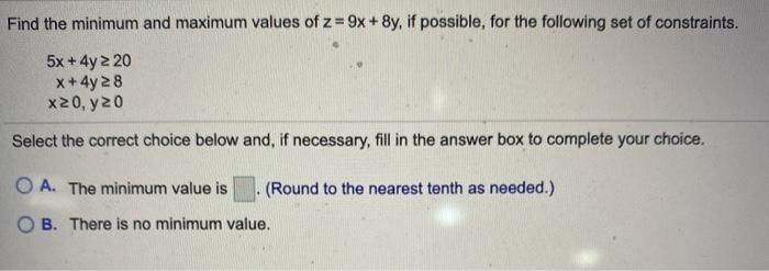 Solved Find the minimum and maximum values of z = 9x + 8y, | Chegg.com