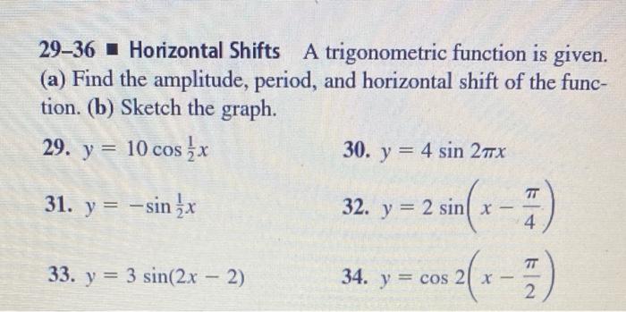 Solved 29–36 - Horizontal Shifts A trigonometric function is | Chegg.com