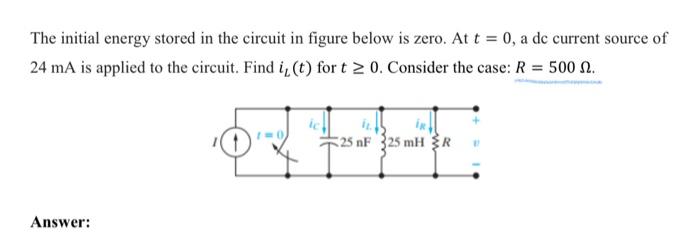 Solved The initial energy stored in the circuit in figure | Chegg.com