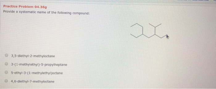 Solved Practice Problem 04.369 Provide a systematic name of | Chegg.com