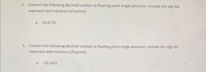 Solved 4. Convert the following decimal number to floating | Chegg.com