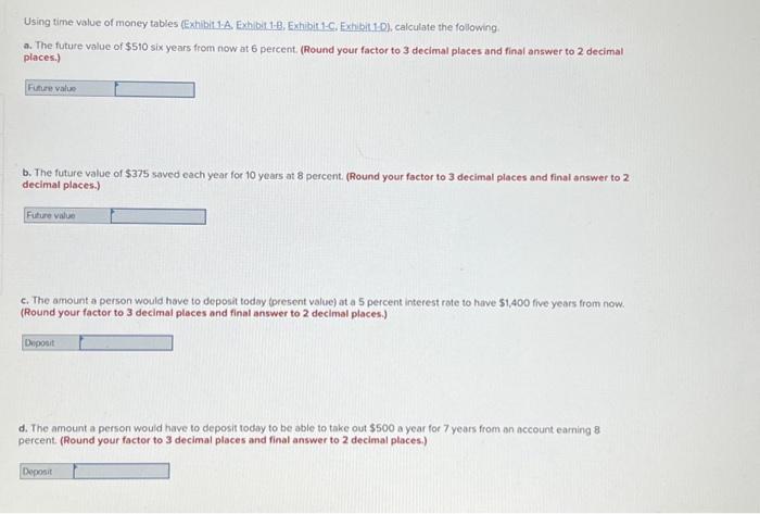 Solved Using time value of money tables (Exhibit 1.A. | Chegg.com