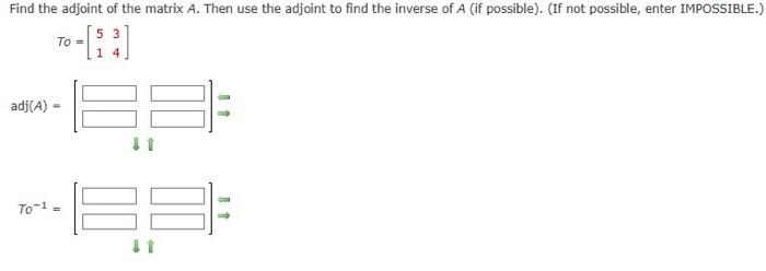 Solved Find the adjoint of the matrix A. Then use the | Chegg.com