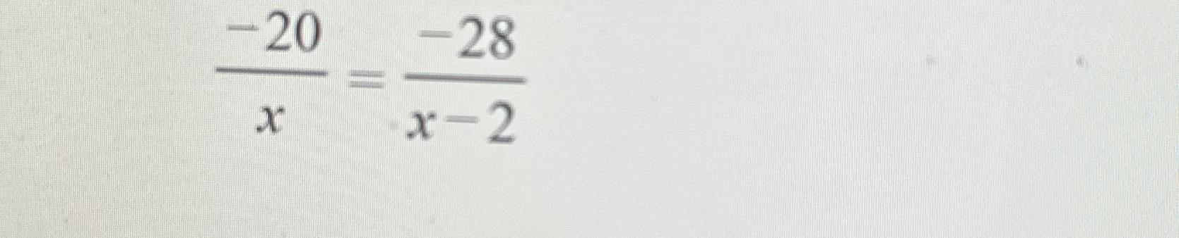Solved -20x=-28x-2 | Chegg.com