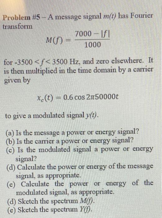 Solved Problem #5 - A message signal m(t) has Fourier | Chegg.com