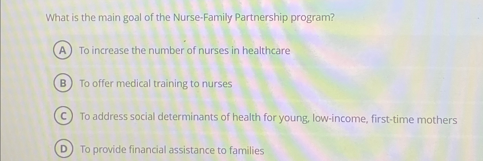 What is the main goal of the Nurse-Family Partnership | Chegg.com